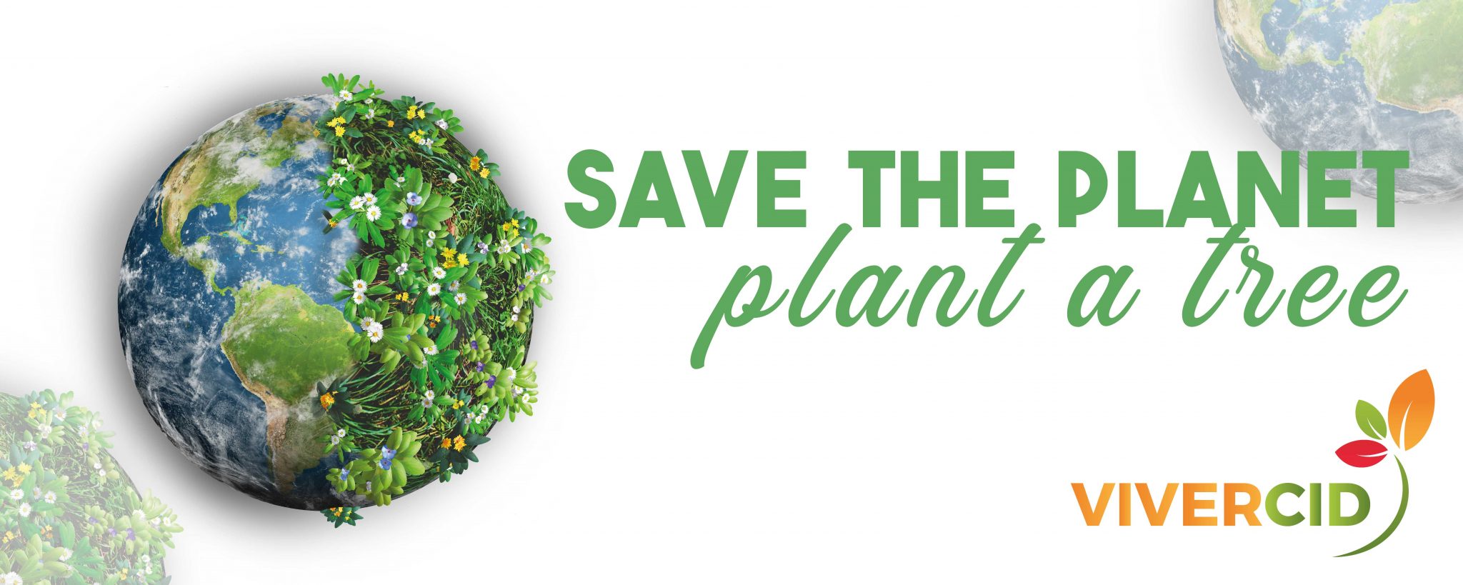 SAVE THE PLANET, PLANT A TREE - Vivercid